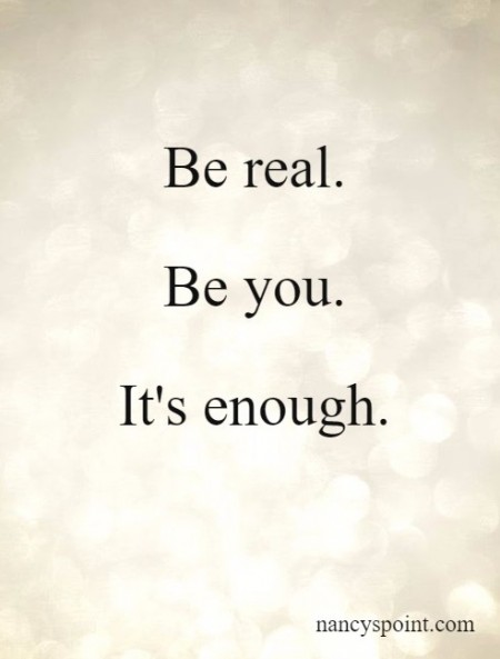 Be real. Be you – Nancy's Point