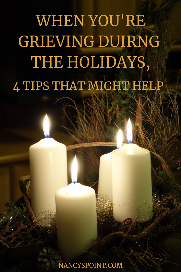 When It's the Holidays & You're Grieving - 4 Tips that Might Help ...